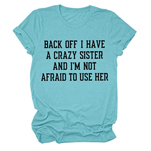 Back Off I Have A Crazy Sister Matching Shirts (Sold Separately), Wome – Original Brand